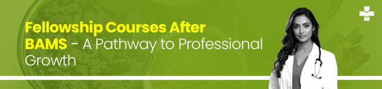 Fellowship Courses after BAMS in India